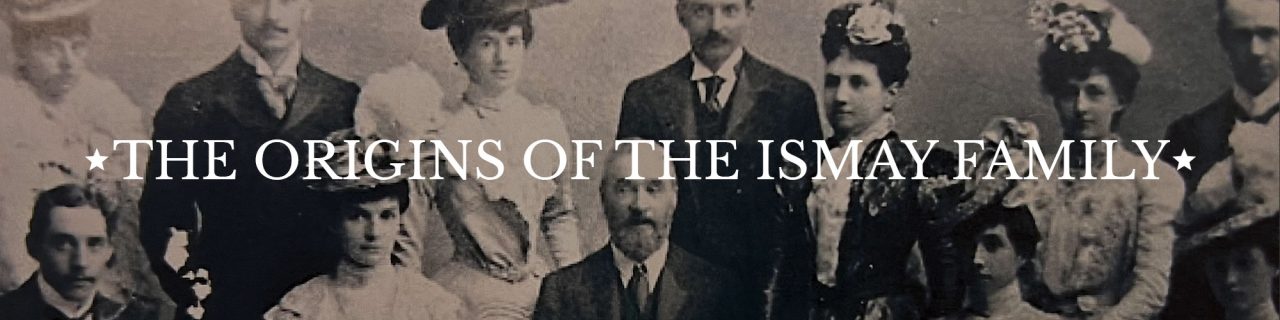 Origins of the Ismay Family - Beach Lawn House